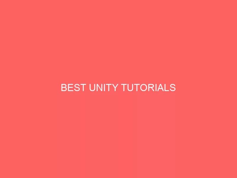 Best Unity Tutorials
