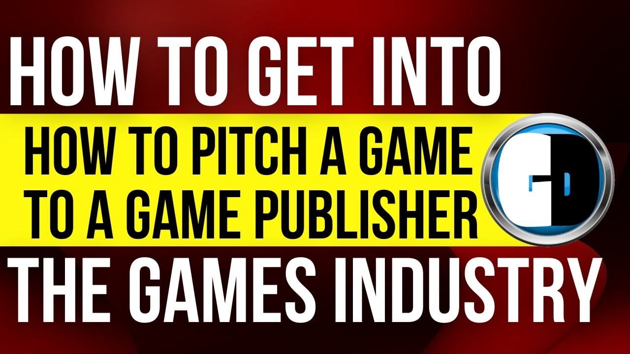 how to pitch a game to publishers?
