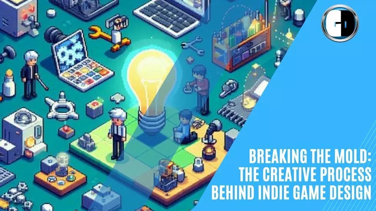 Breaking the Mold: The Creative Process Behind Indie Game Design